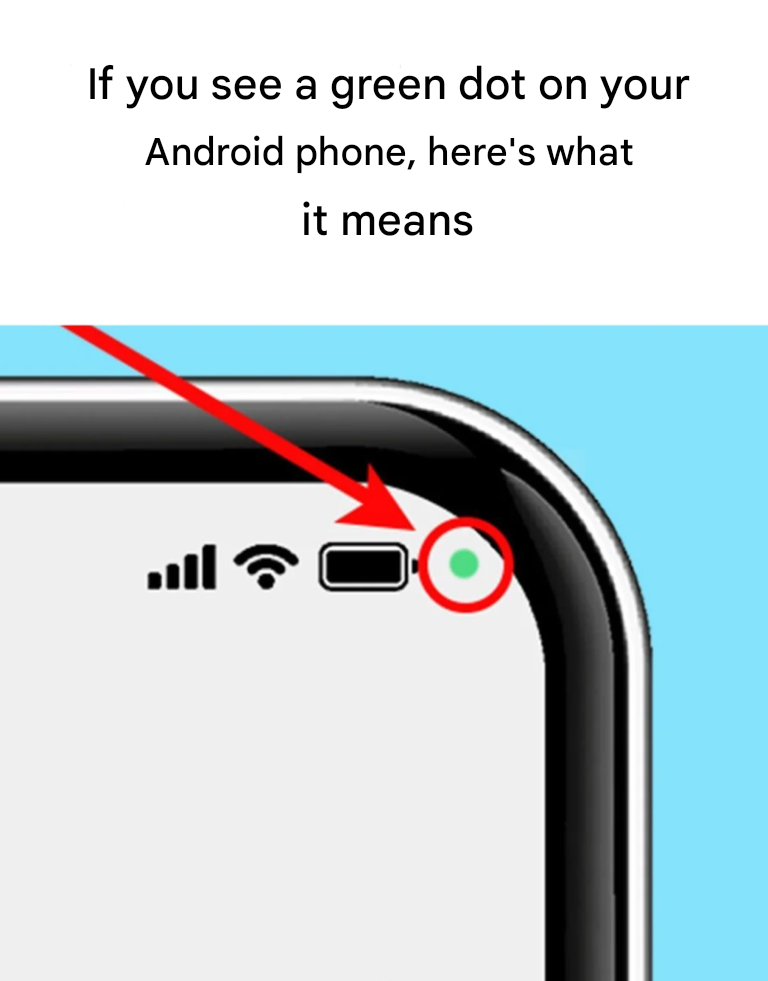 See a green dot on your Android phone? Here’s what it means. – Best Recipes